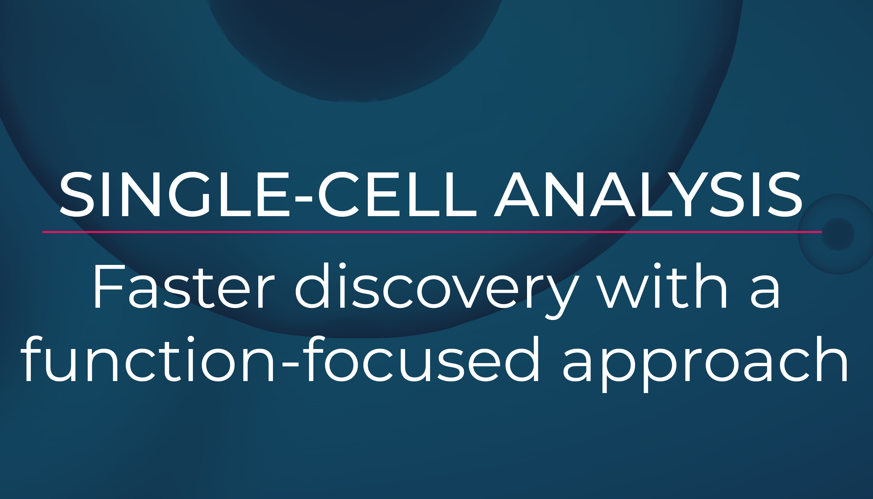 Function-first single-cell analysis for faster discovery | Drug ...