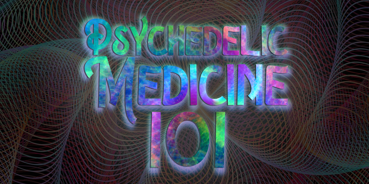 Psychedelic Medicine 101 | Infographics