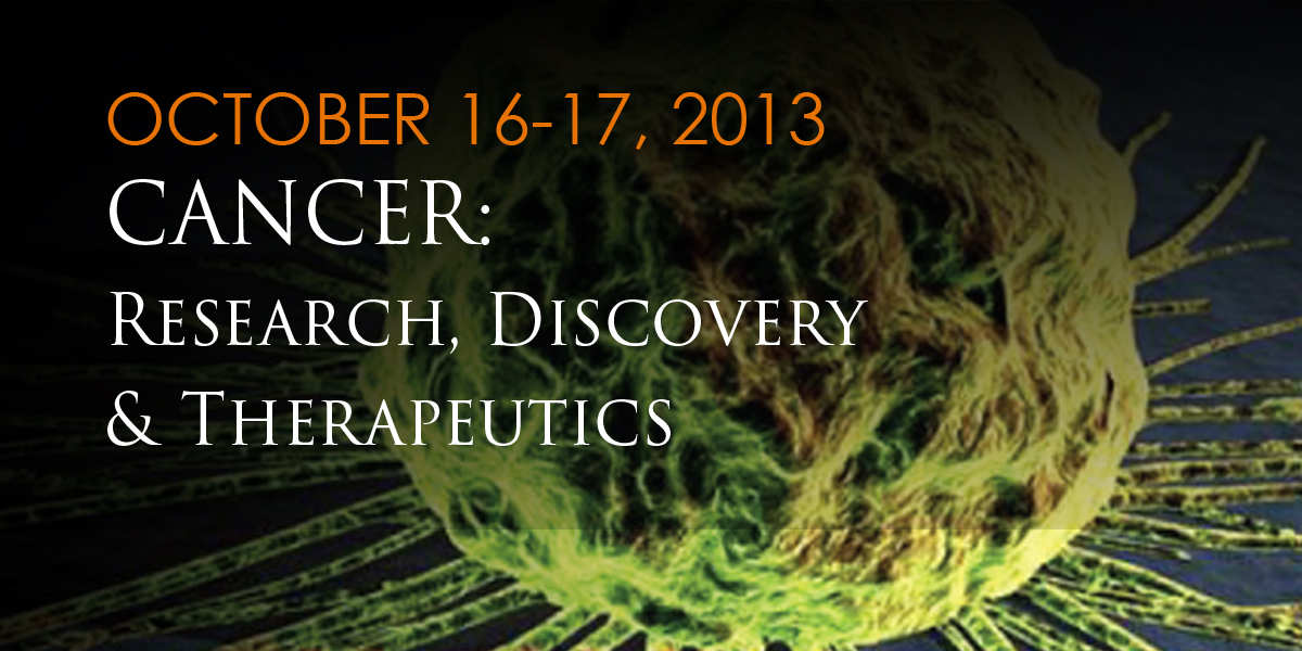 Cancer: Research, Discovery and Therapeutics Virtual Event Series 2013