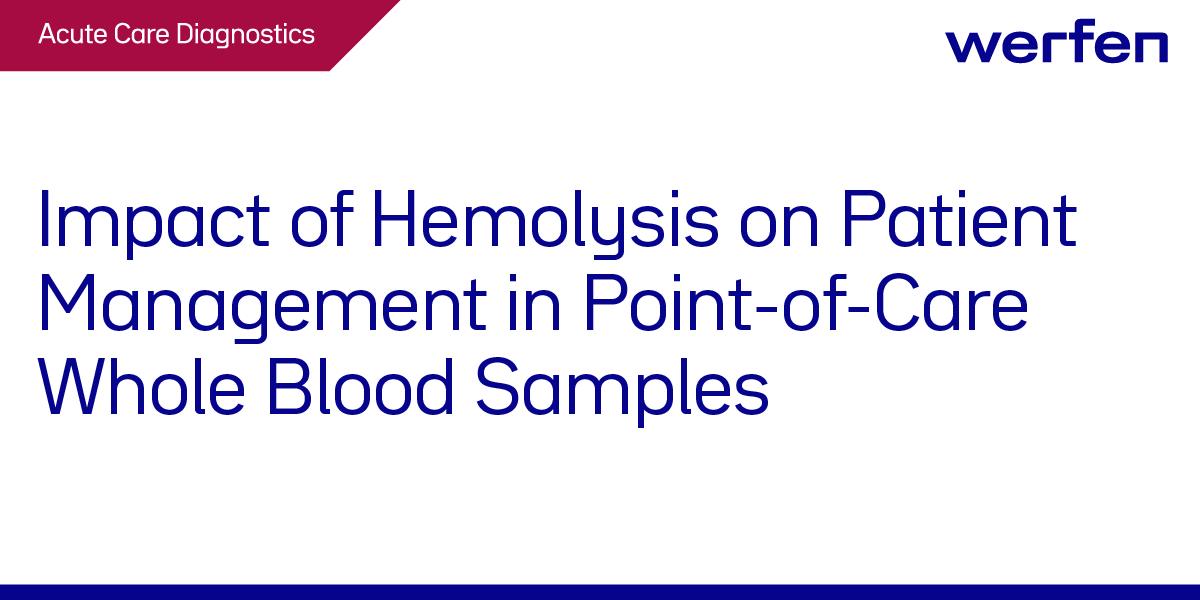 Impact of Hemolysis on Patient Management in Point-of-Care Whole Blood ...