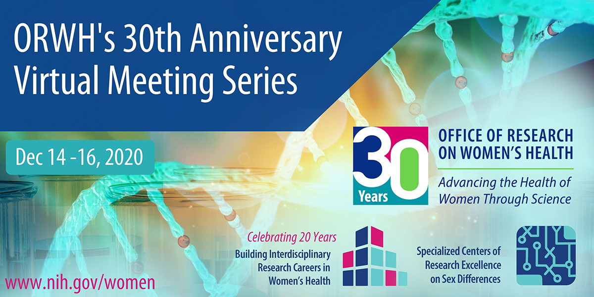 ORWH 30th Anniversary & BIRCWH Annual Meeting