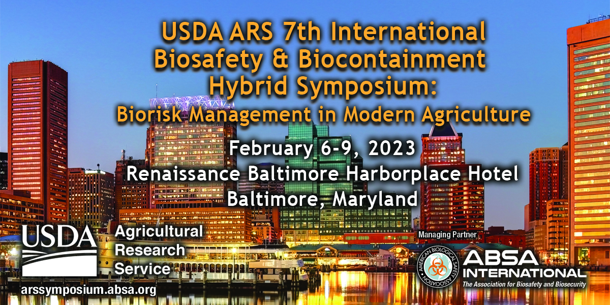 USDA ARS 7th International Biosafety & Biocontainment Hybrid Symposium ...