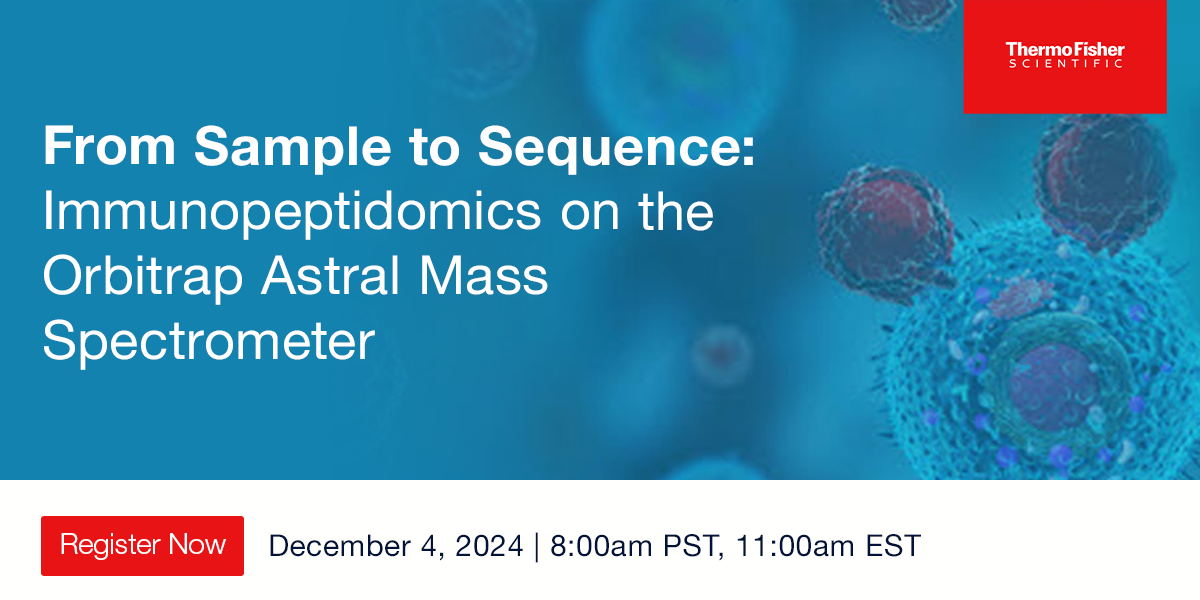 From Sample to Sequence: Immunopeptidomics on the Orbitrap Astral Mass ...