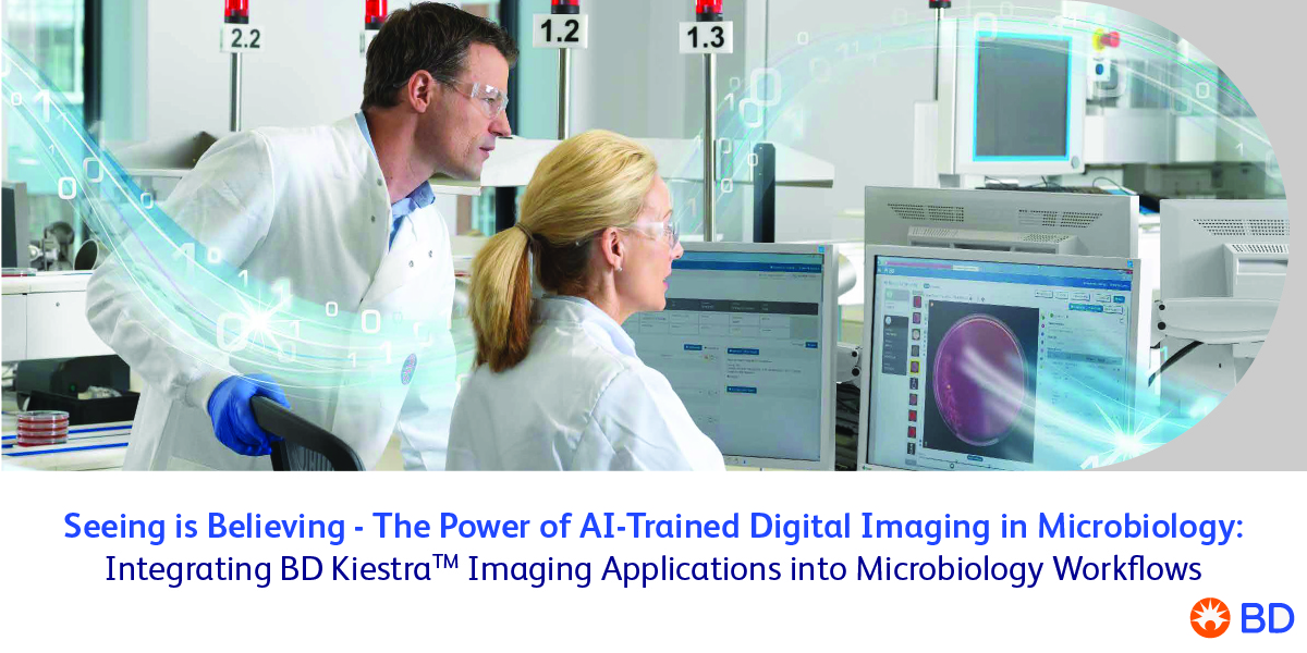 Seeing is believing - The Power of AI-Trained Digital Imaging in Microbiology: Integrating BD ...