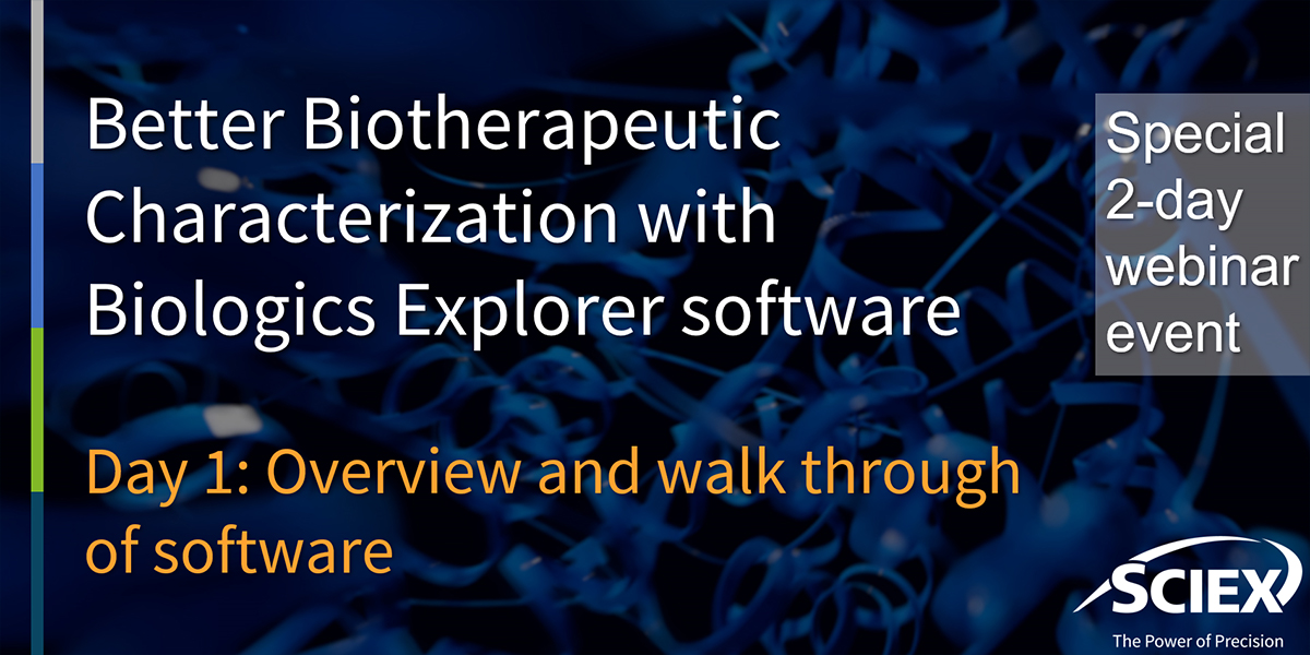 An overview and demonstration of SCIEX Biologics Explorer software for ...