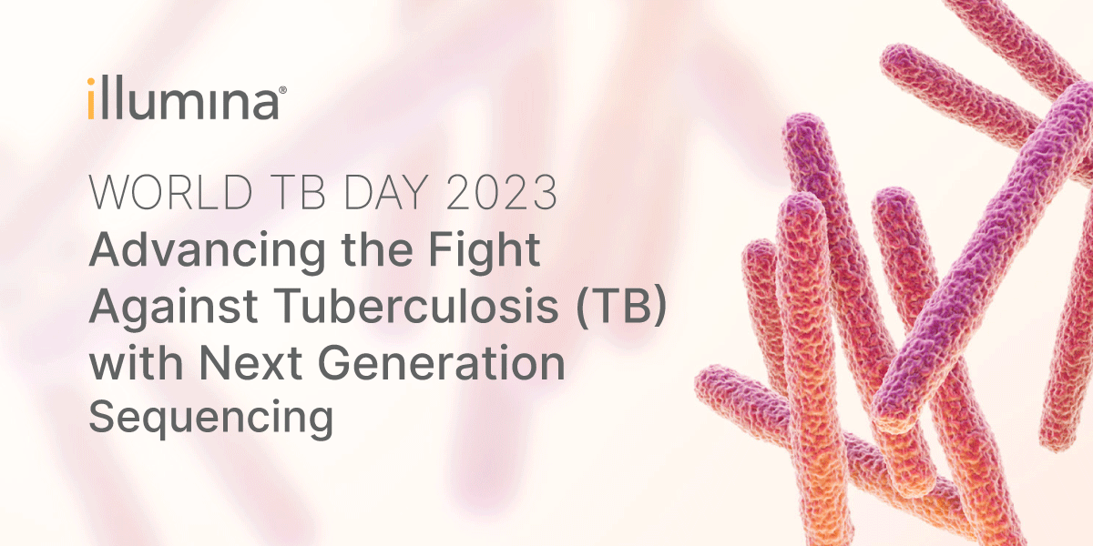 Advancing the Fight Against Tuberculosis (TB) with Next Generation ...