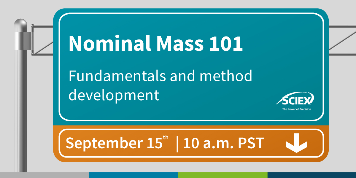 Nominal Mass 101: Fundamentals and method development