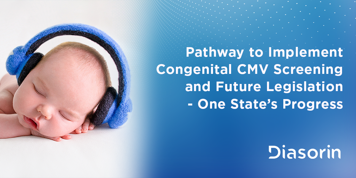 Pathway to Implement Congenital CMV Screening and Future Legislation ...