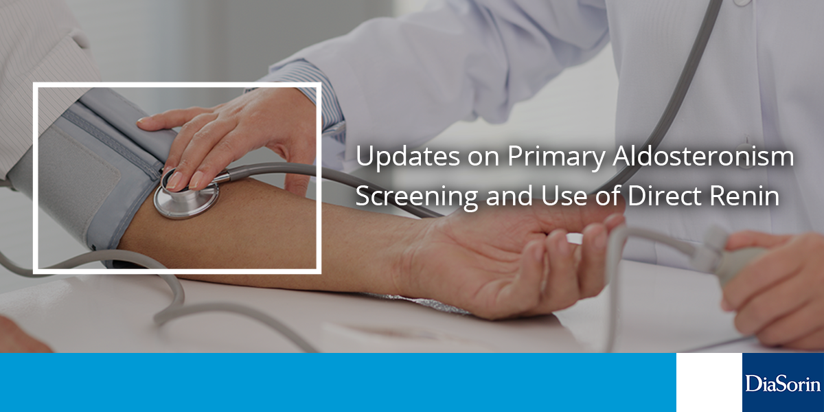 Updates on Primary Aldosteronism Screening and Use of Direct Renin