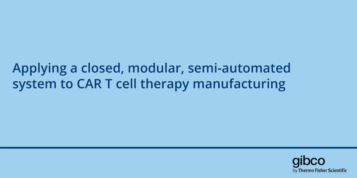 Applying a closed, modular, semi-automated system to CAR T cell therapy ...