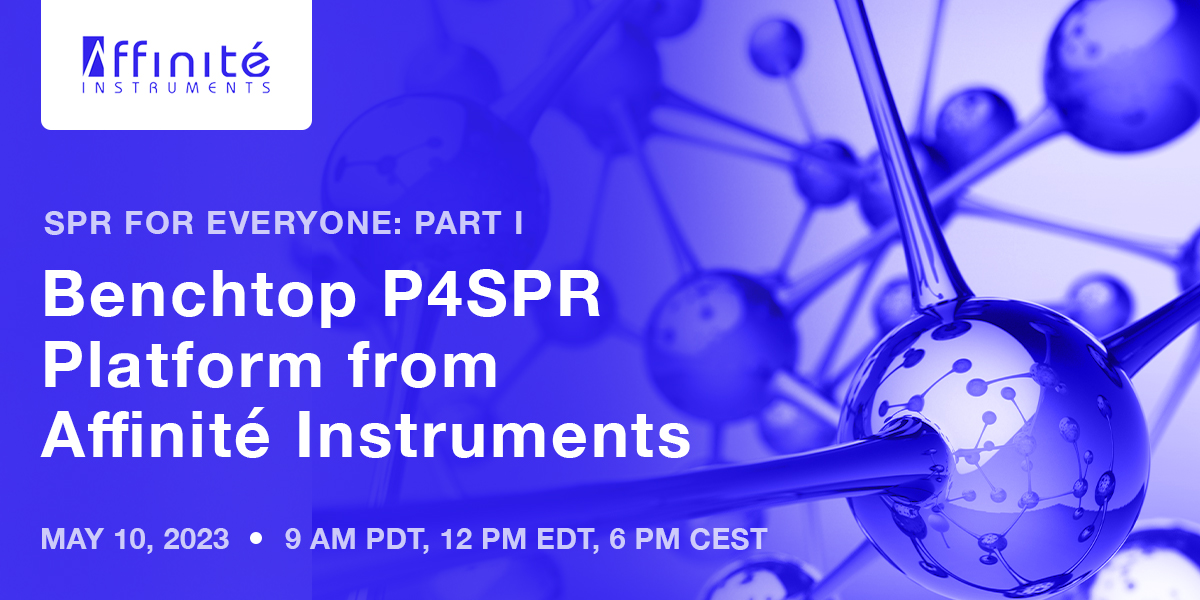 SPR for Everyone: Part I - Benchtop P4SPR Platform from Affinité ...